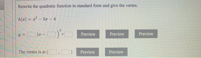 Solved Rewrite the quadratic function in standard form and | Chegg.com