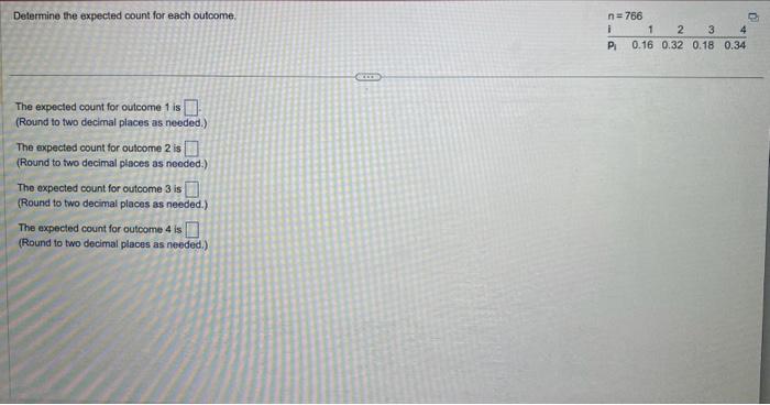Solved Determine The Expected Count For Each Outcome The