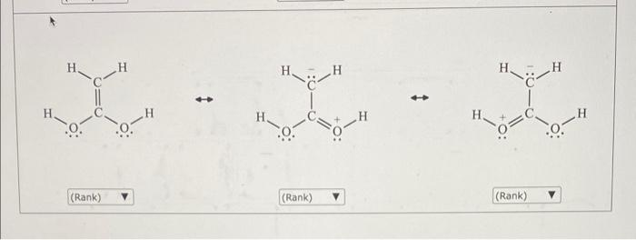 Solved ↔ (Rank) (Rank) (Rank)Rank the resonance structures | Chegg.com