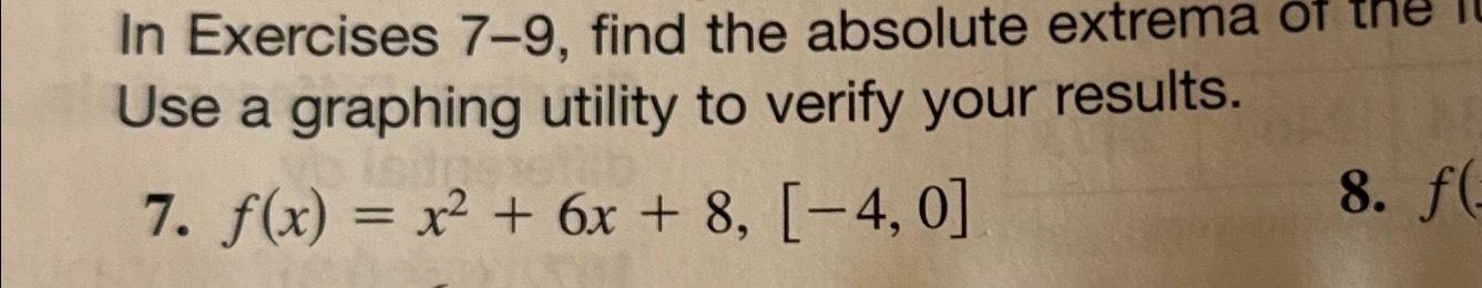 Solved In Exercises 7-9, ﻿find the absolute extrema or Use a | Chegg.com