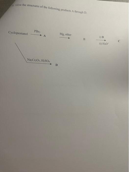 Solved 3) Give the structures of the following products A | Chegg.com