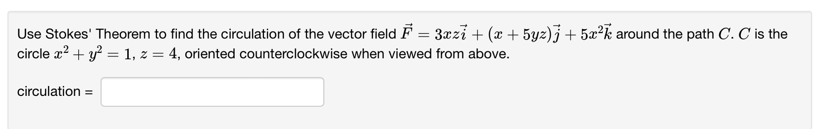 Solved Use Stokes' Theorem to find the circulation of the | Chegg.com