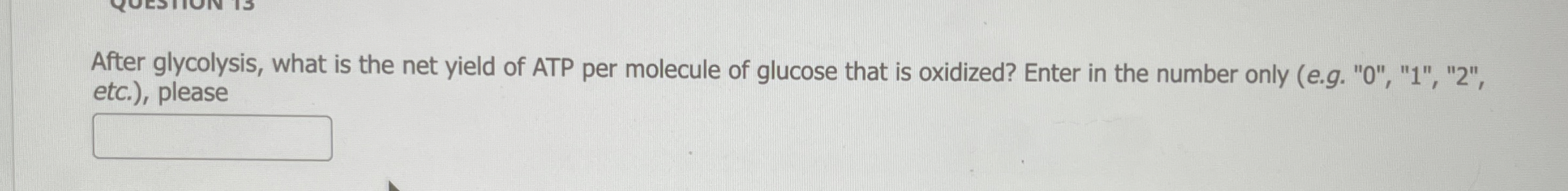 Solved After glycolysis, what is the net yield of ATP per | Chegg.com