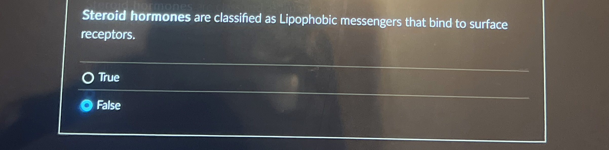 Solved Steroid hormones are classified as Lipophobic | Chegg.com
