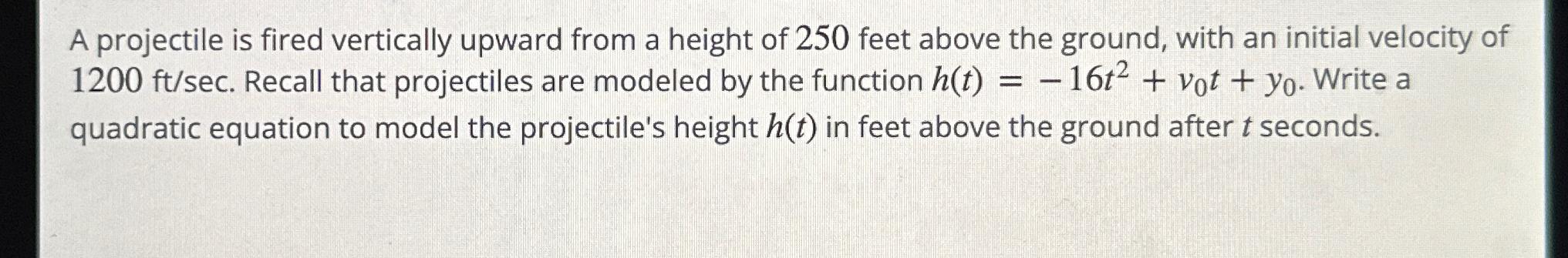 Solved A projectile is fired vertically upward from a height | Chegg.com
