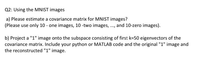 Solved Q2 Using The Mnist Images A Please Estimate A