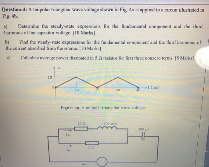 Solved Question 4 A Unipolar Triangular Wave Voltage Shown 