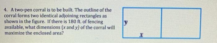 Solved 4. A two-pen corral is to be built. The outline of | Chegg.com