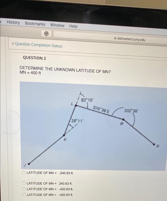 Solved DETERMINE THE UNKNOWN LATITUDE OF MN? MN=400ft | Chegg.com