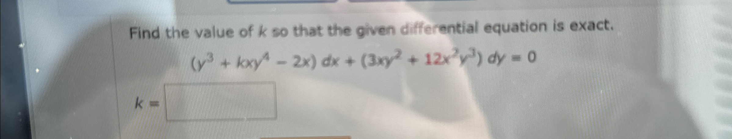 Solved Find the value of k ﻿so that the given differential | Chegg.com
