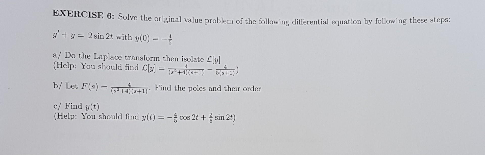 Solved EXERCISE 6: Solve the original value problem of the | Chegg.com