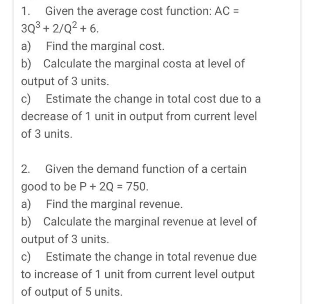 Solved 1. Given the average cost function: AC = 303 + 2/Q2 | Chegg.com