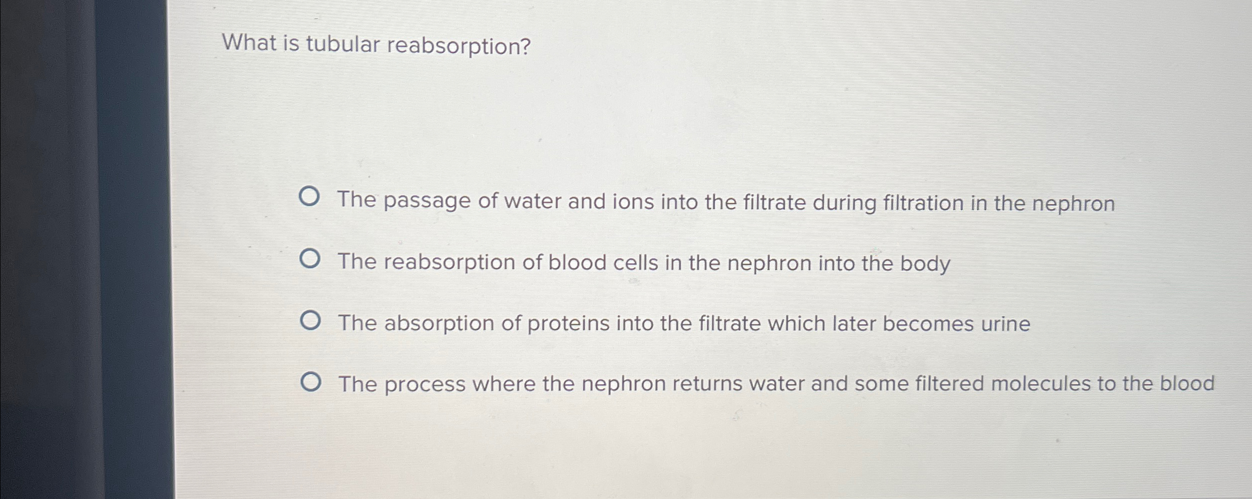Solved What is tubular reabsorption?The passage of water and | Chegg.com