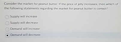 Solved Consider the market for peanut butter. If the price | Chegg.com