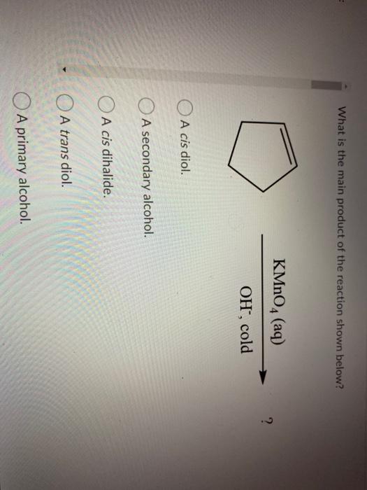 Solved What is the main product of the reaction shown below? | Chegg.com