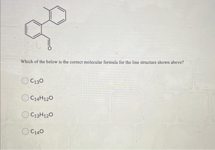 Solved Which Of The Below Is The Correct Molecular Formula