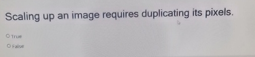 Solved Scaling up an image requires duplicating its | Chegg.com