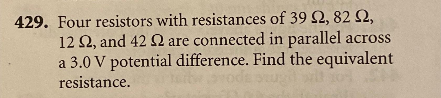 Solved Four resistors with resistances of 39Ω,82Ω, 12Ω, ﻿and | Chegg.com