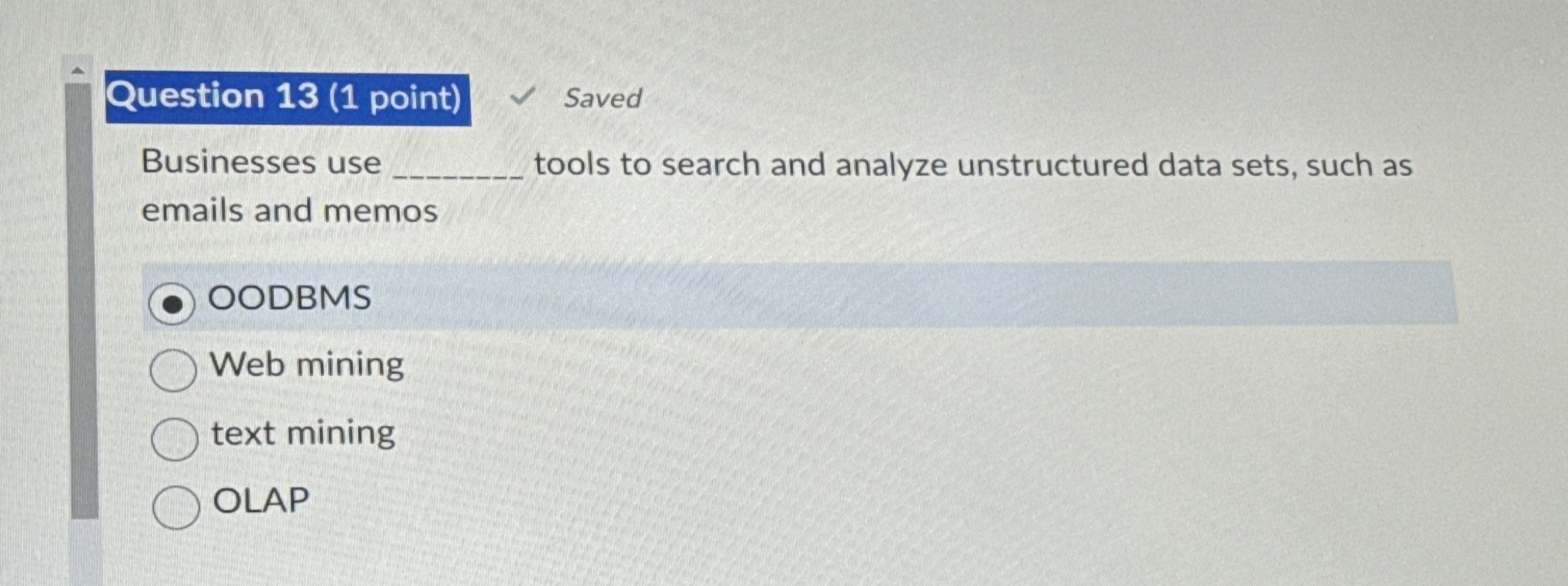 Solved Question 13 (1 ﻿point)SavedBusinesses use ﻿tools to | Chegg.com