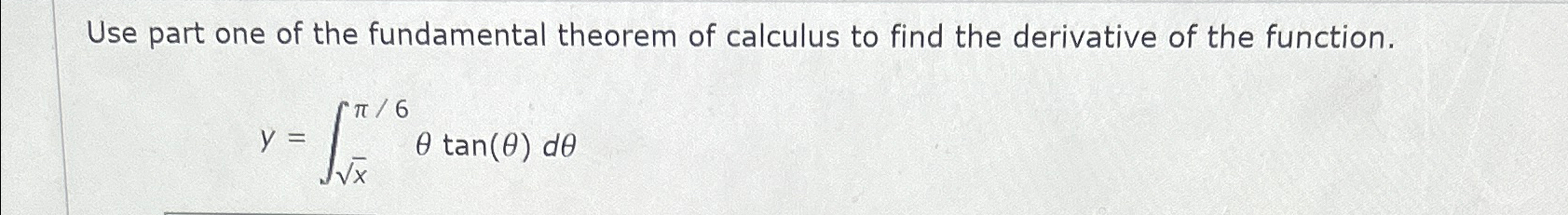 Solved Use part one of the fundamental theorem of calculus | Chegg.com