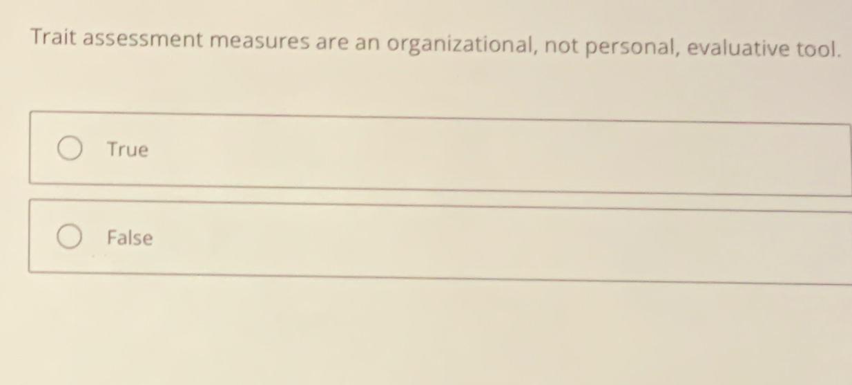 Solved Trait assessment measures are an organizational, not | Chegg.com