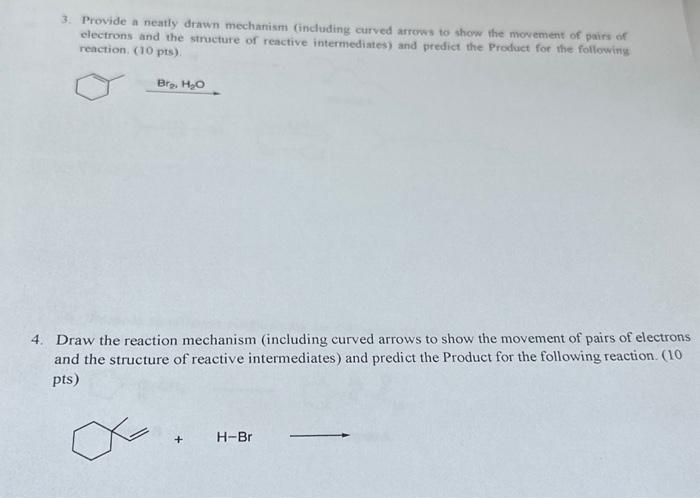 Solved 3. Provide a neatly drawn mechanism (including curved | Chegg.com