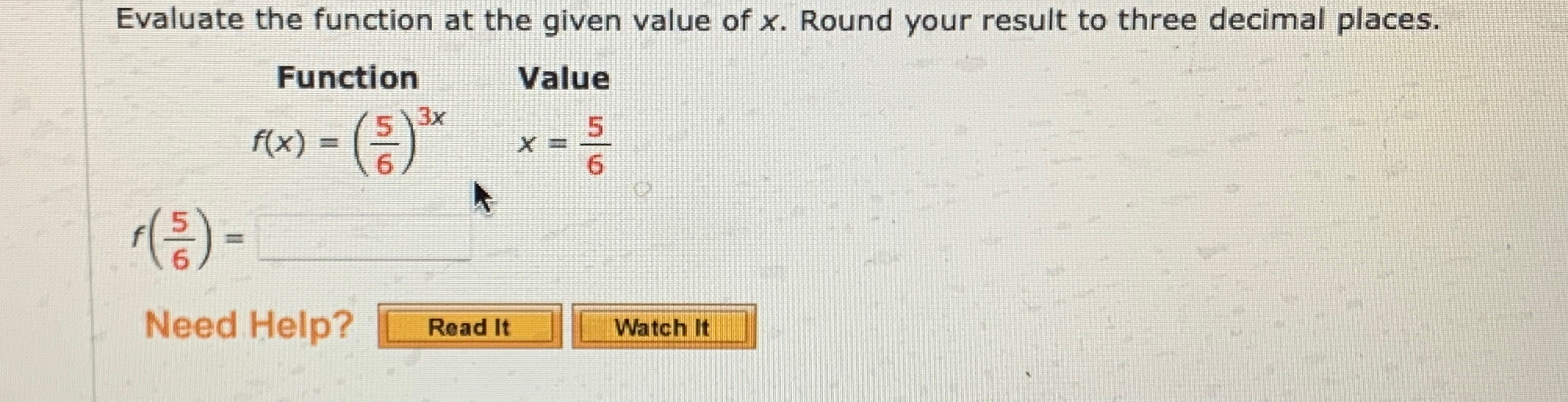 Solved Evaluate the function at the given value of x. ﻿Round | Chegg.com