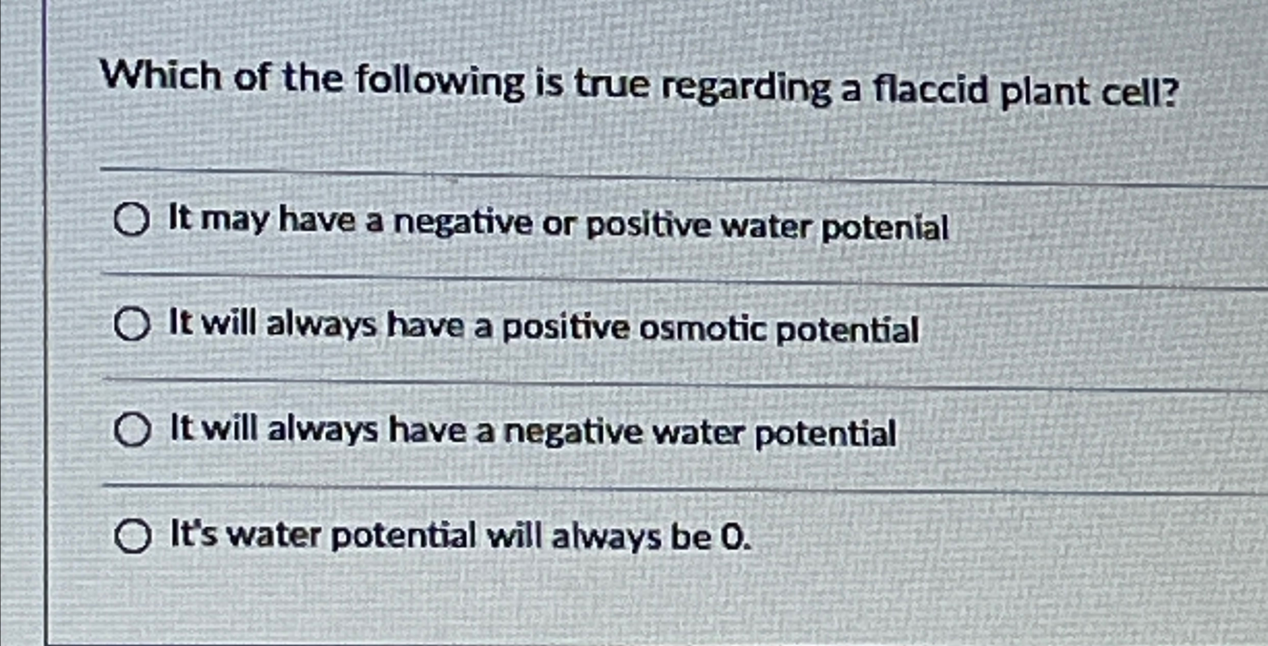 Solved Which of the following is true regarding a flaccid | Chegg.com