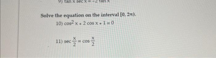 Solved Solve the equation on the interval [0,2π). 10) | Chegg.com