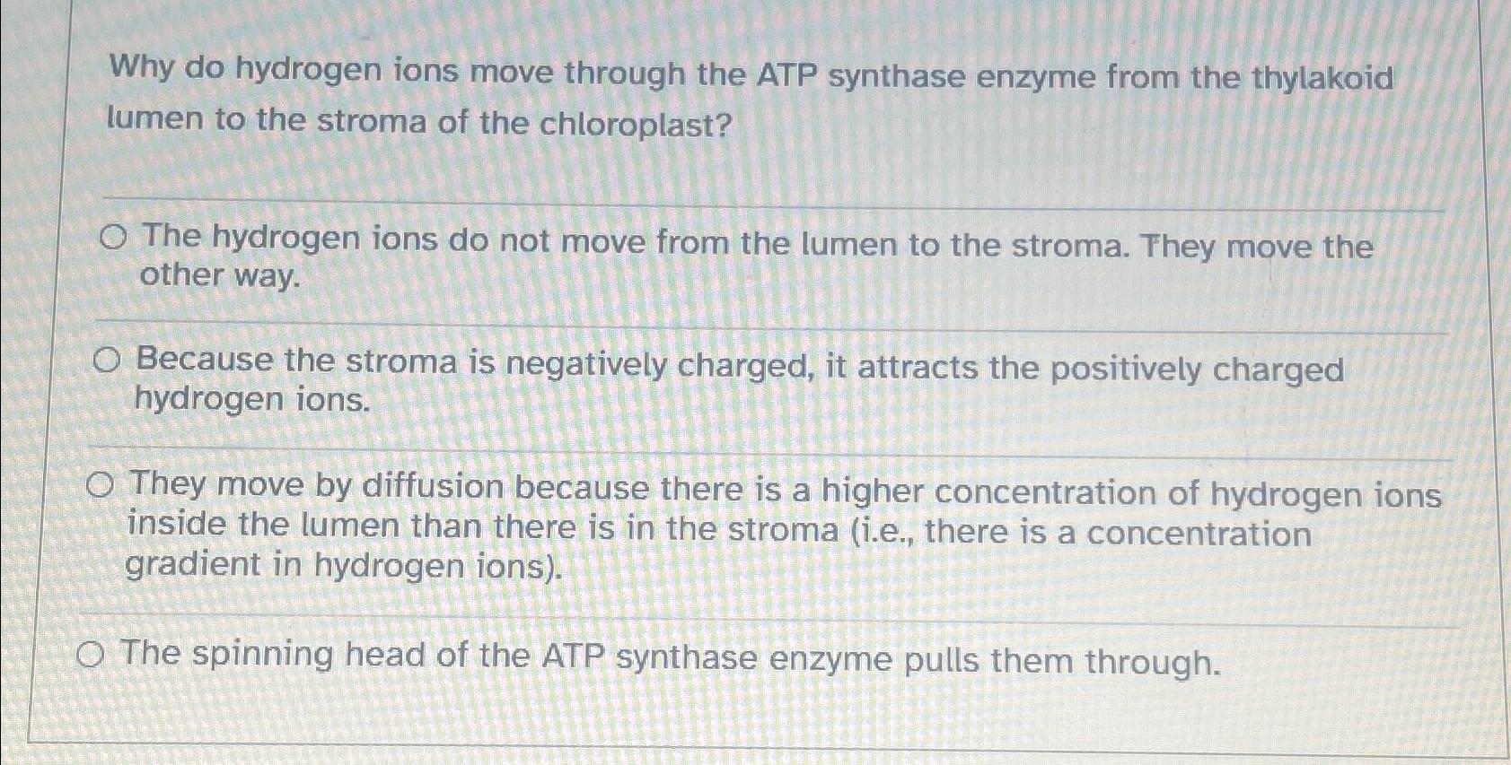 Solved Why do hydrogen ions move through the ATP synthase | Chegg.com