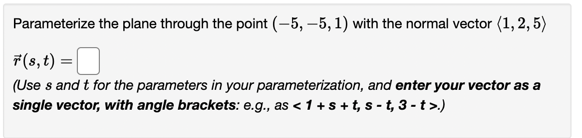 Solved Parameterize the plane through the point (-5,-5,1) | Chegg.com