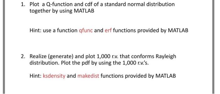 Solved 1. Plot a Q-function and cdf of a standard normal | Chegg.com
