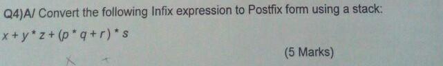 Solved Q4)A/ Convert the following Infix expression to | Chegg.com