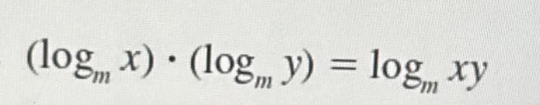 (logmx)*(logmy)=logmxy | Chegg.com