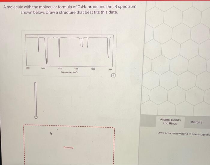 Solved A molecule with the molecular formula of C4H6 | Chegg.com