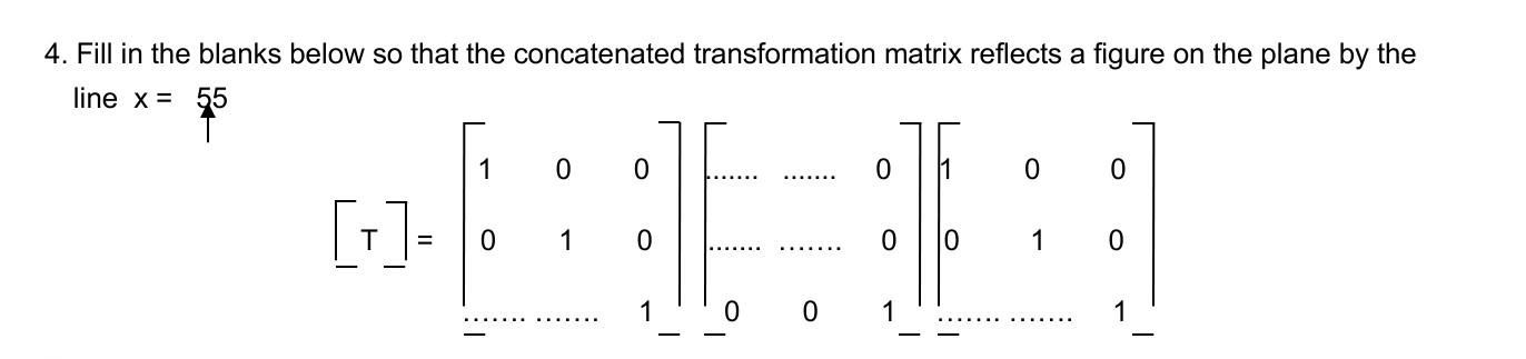 Solved 3. Find the missing elements of the transformation | Chegg.com