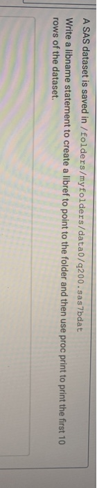 Solved A SAS dataset is saved in | Chegg.com