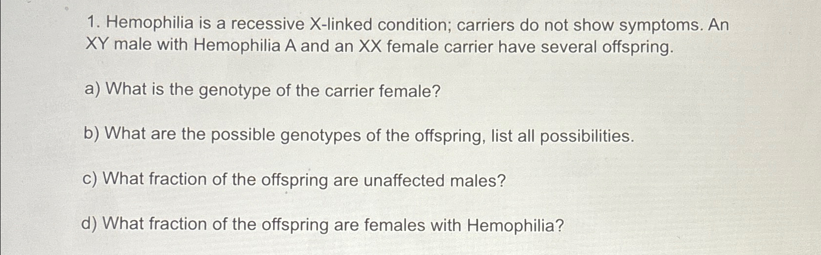 Solved Hemophilia is a recessive x-linked condition; | Chegg.com