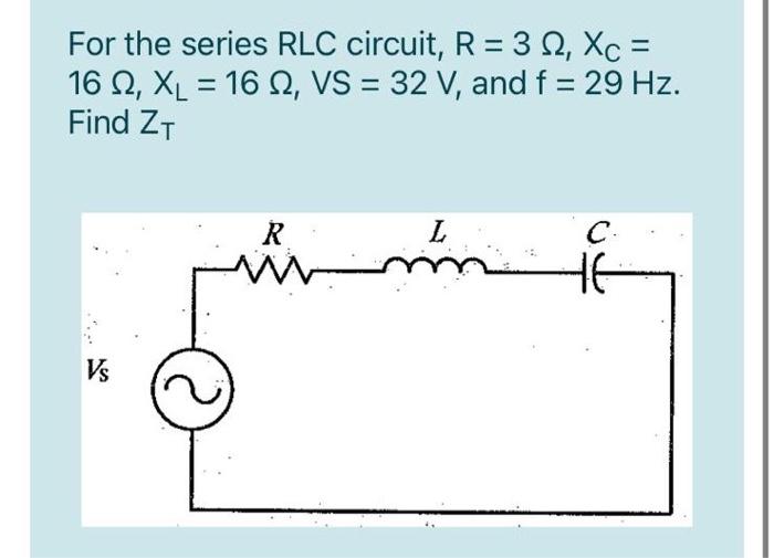 Solved For the series RLC circuit, R = 3 12, Xc = 16 12, XL | Chegg.com