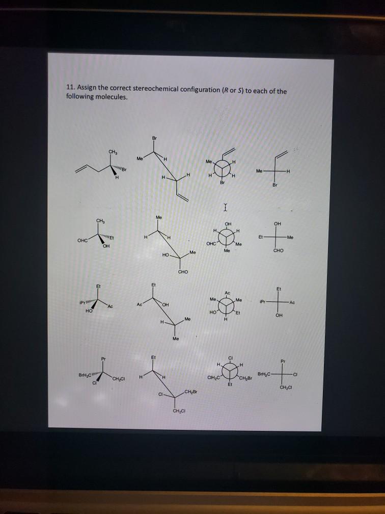 Solved 11. Assign the correct stereochemical configuration | Chegg.com