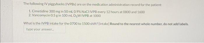 Solved The following IV piggybacks (IVPBs) are on the | Chegg.com