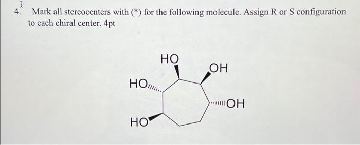 Solved 4. Mark all stereocenters with (*) for the following | Chegg.com