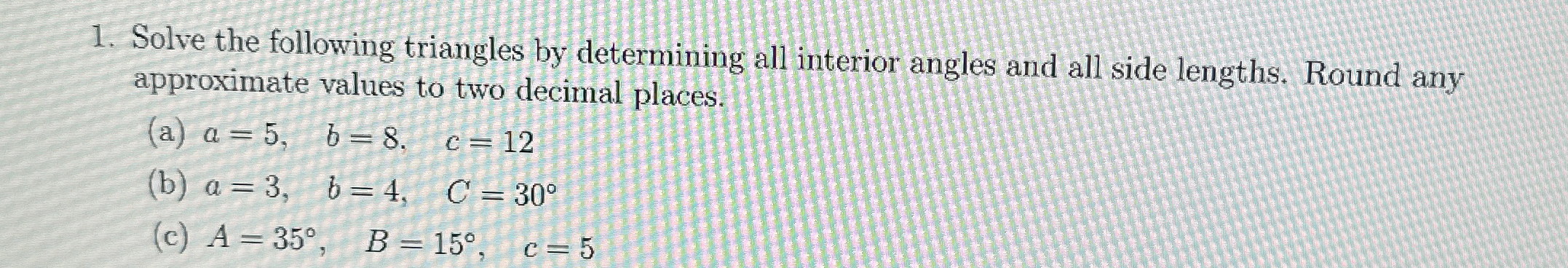Solved Solve the following triangles by determining all | Chegg.com
