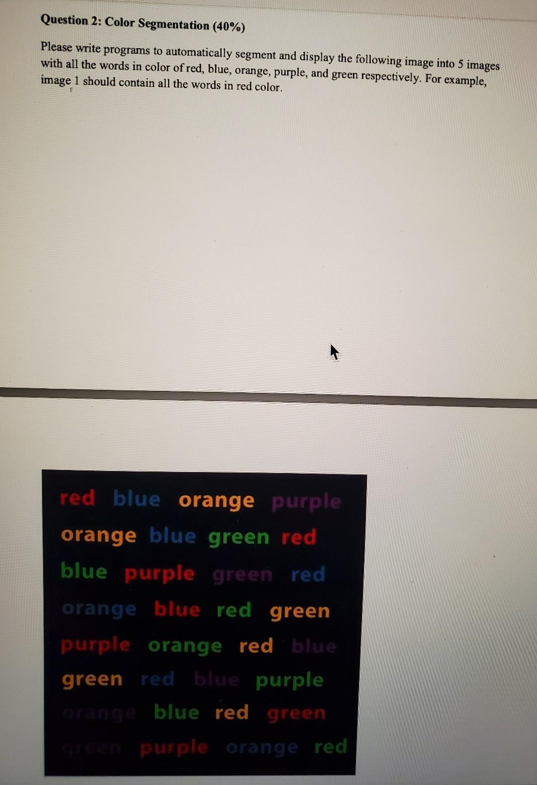 Solved Question 2: Color Segmentation (40\%) Please write | Chegg.com