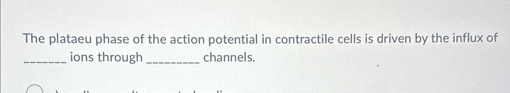 Solved The plataeu phase of the action potential in | Chegg.com