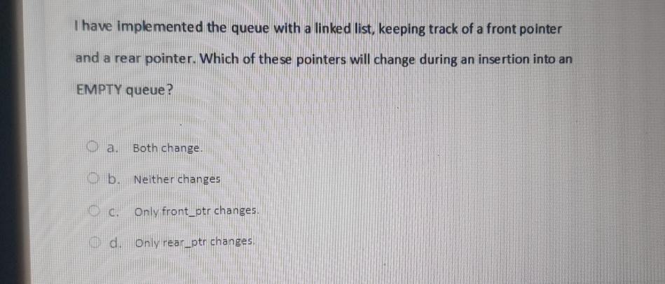 Solved I have implemented the queue with a linked list, | Chegg.com
