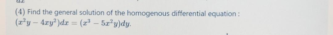 Solved (4) Find the general solution of the homogenous | Chegg.com