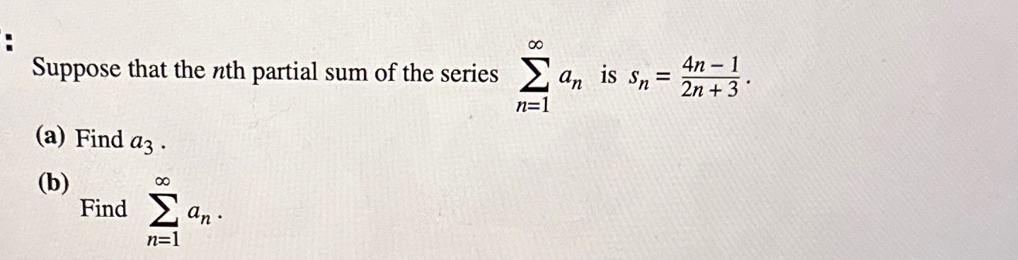 Solved Suppose that the nth partial sum of the series | Chegg.com