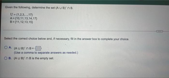 Solved Given the following, determine the set (A U BY B. U = | Chegg.com