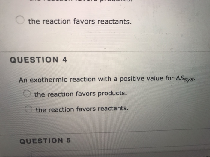 Solved the reaction favors reactants. QUESTION 4 An | Chegg.com